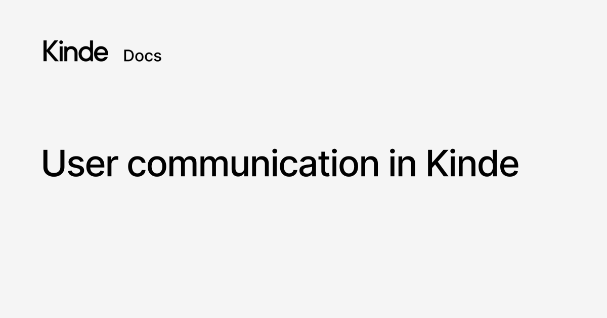 User communication in Kinde - Kinde docs