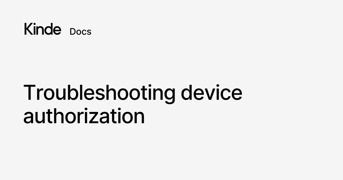 Troubleshooting device authorization - Kinde docs