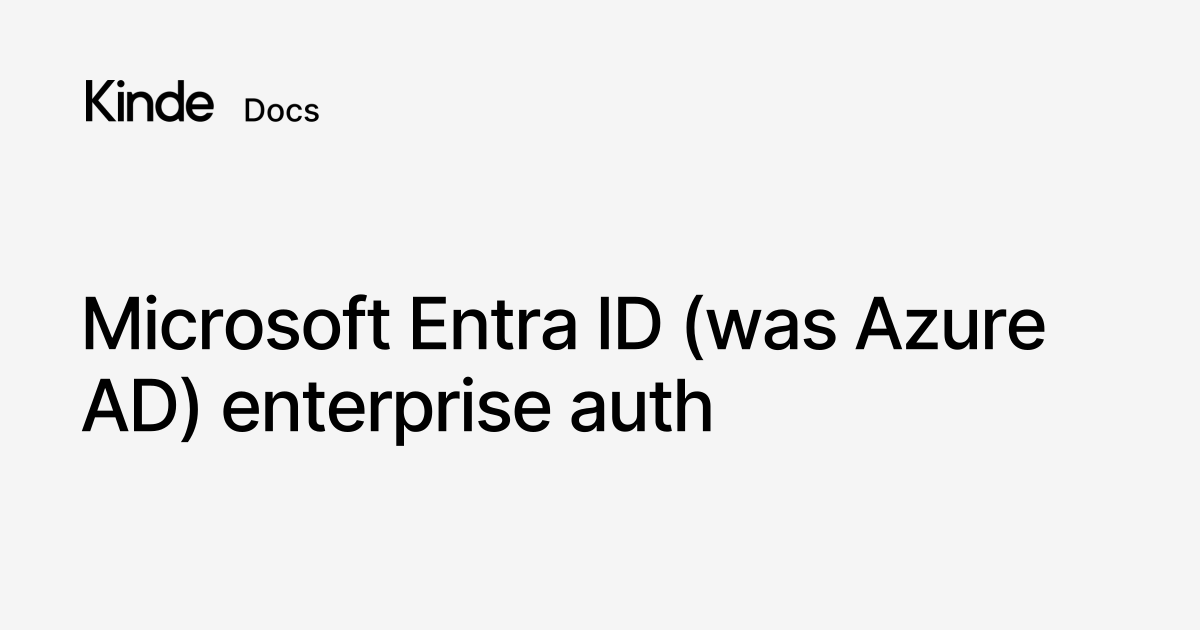 Microsoft Entra ID (was Azure AD) enterprise auth - Kinde docs