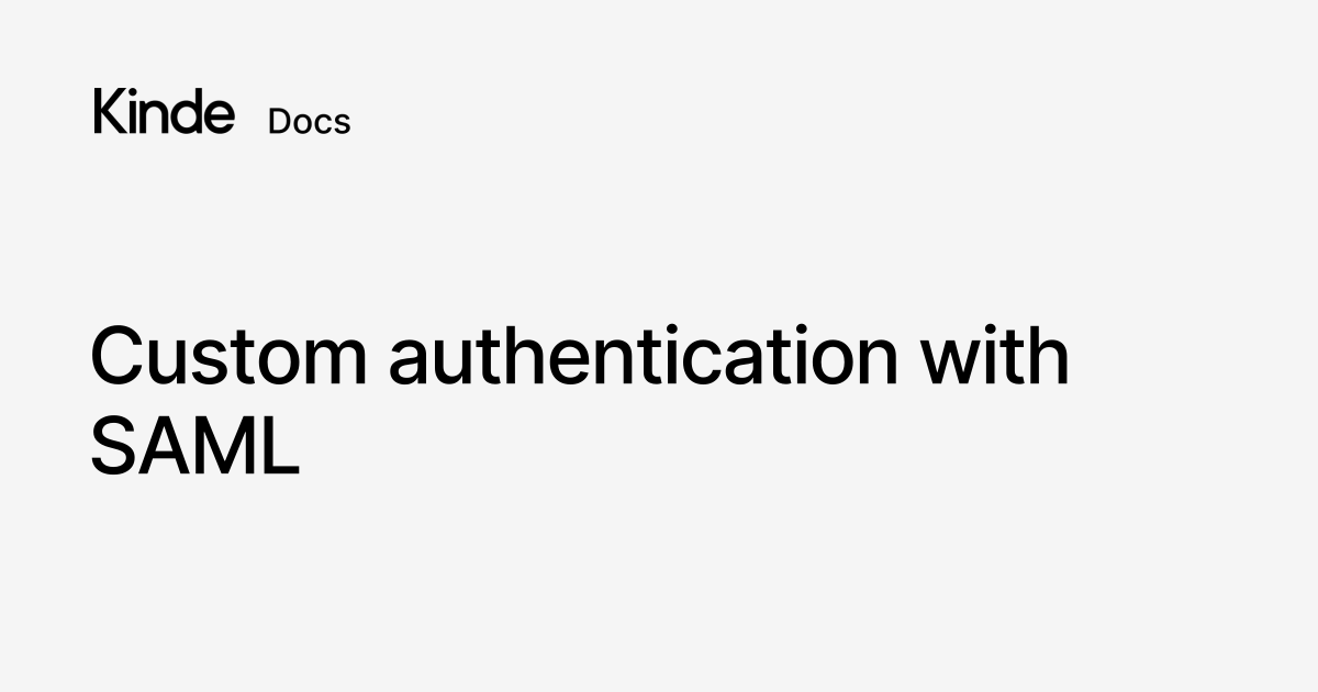Custom Authentication With Saml Kinde Docs