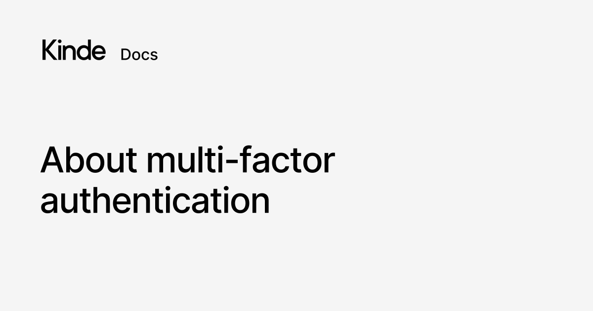 About Multi Factor Authentication Kinde Docs