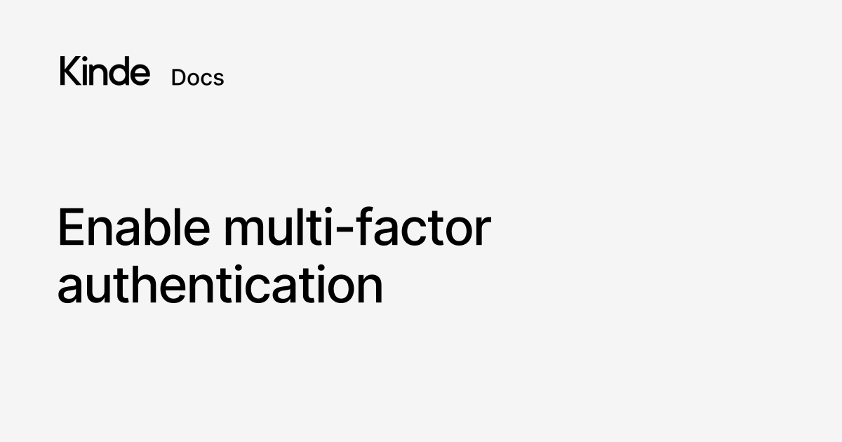 Enable multi-factor authentication - Kinde docs