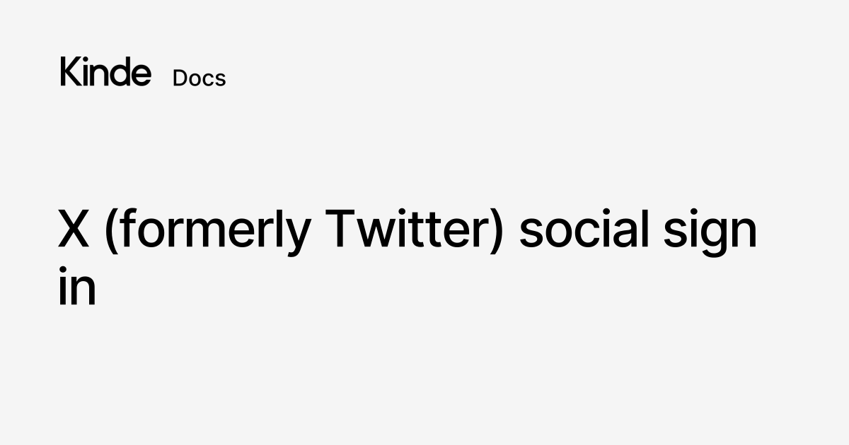 X (formerly Twitter) social sign in - Kinde docs