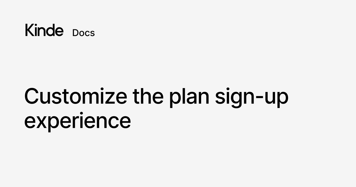 Customize the plan sign-up experience - Kinde docs