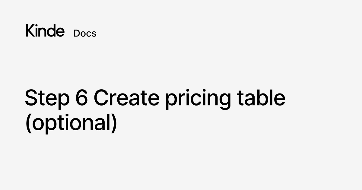 Step 6 Create pricing table (optional) - Kinde docs