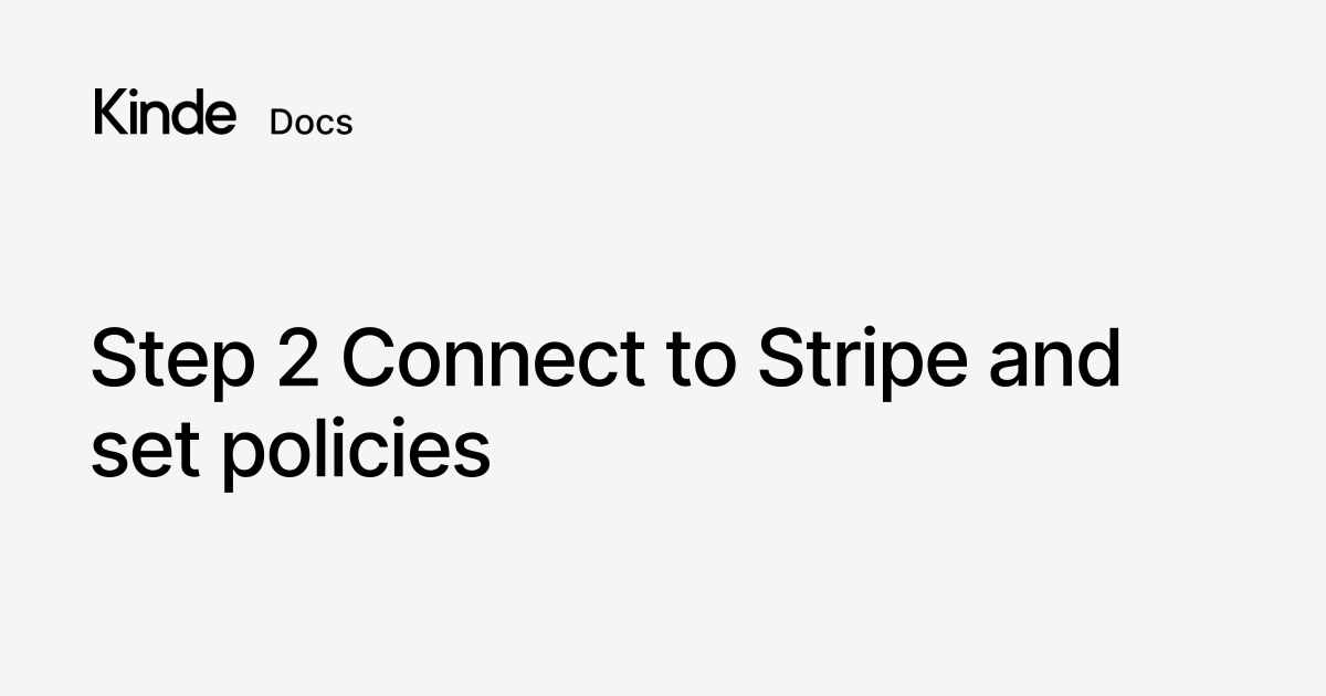 Step 2 Connect to Stripe and set policies - Kinde docs