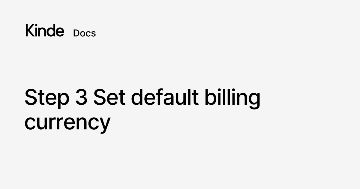Step 3 Set default billing currency - Kinde docs
