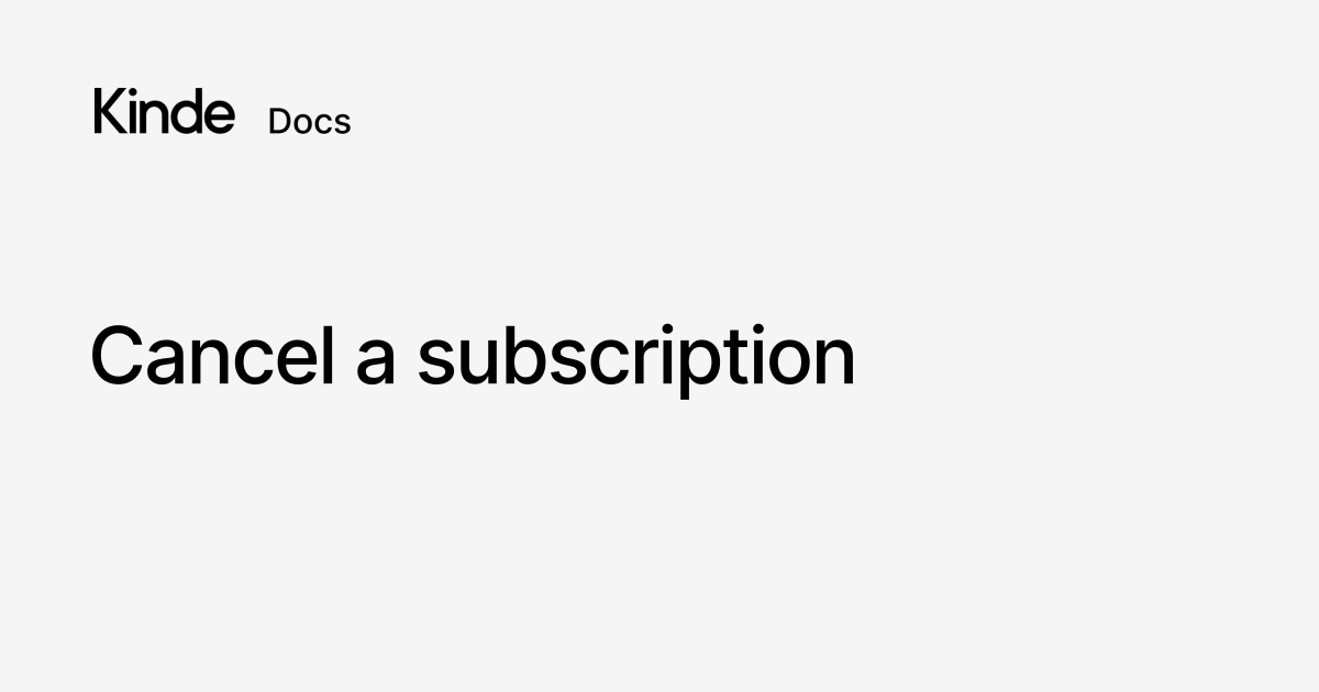 Cancel a subscription - Kinde docs