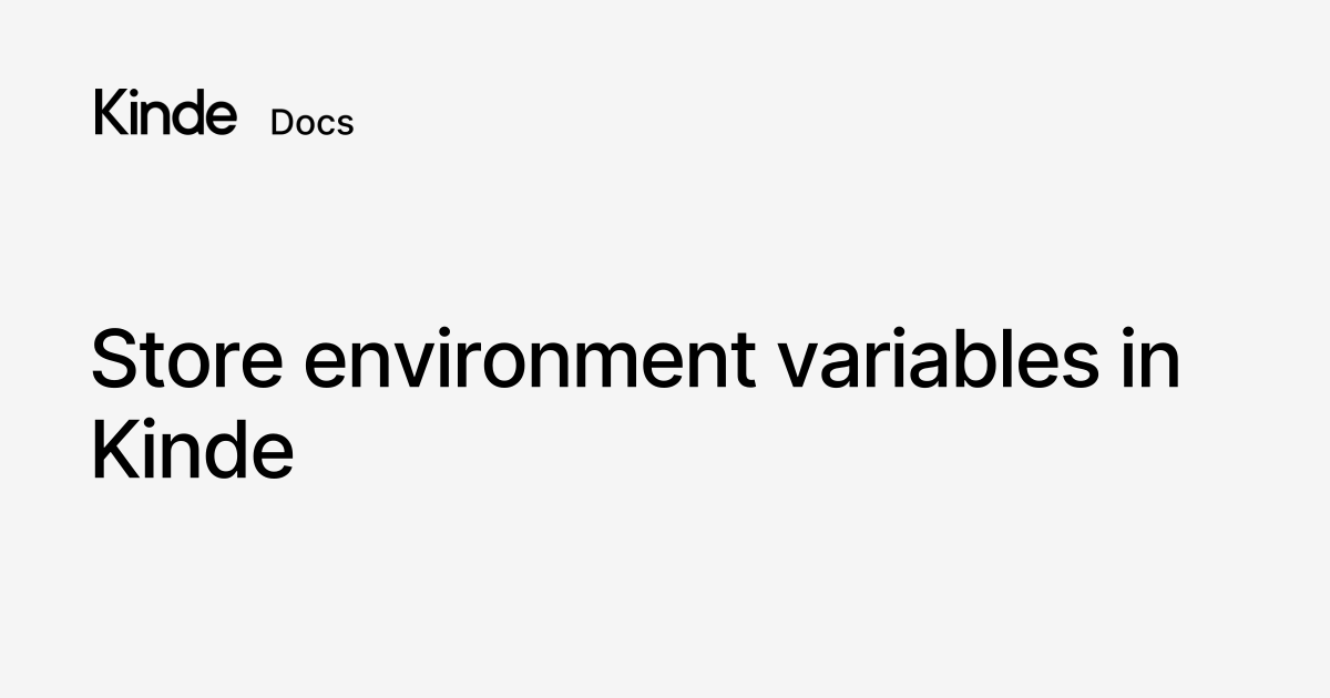 Store environment variables in Kinde - Kinde docs