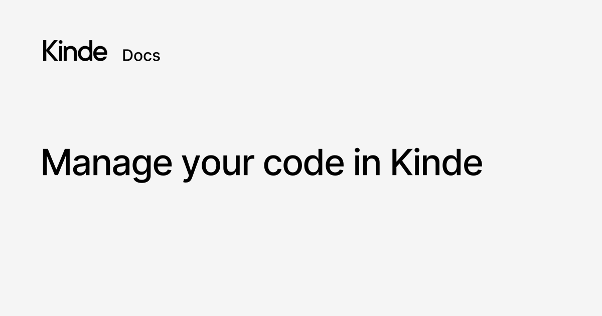 Manage Your Code In Kinde Kinde Docs 2899