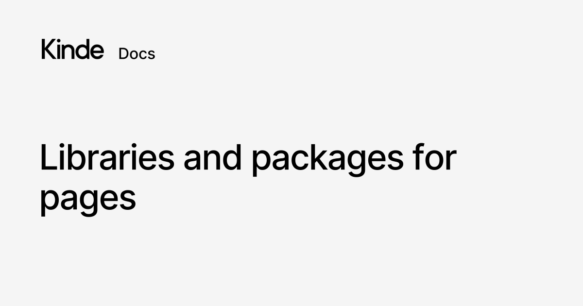 Libraries and packages for pages - Kinde docs