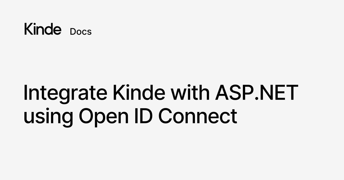 Integrate Kinde with ASP.NET using Open ID Connect - Kinde docs Integrate Kinde with ASP.NET using Open ID Connect - Kinde docs