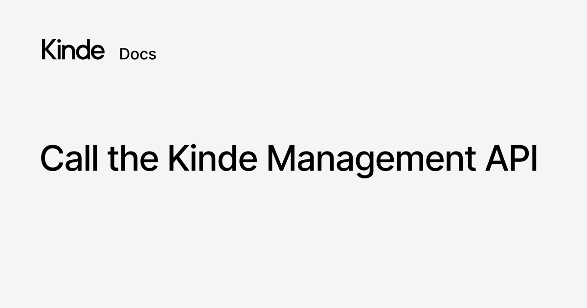 Call the Kinde Management API - Kinde docs Call the Kinde Management API - Kinde docs