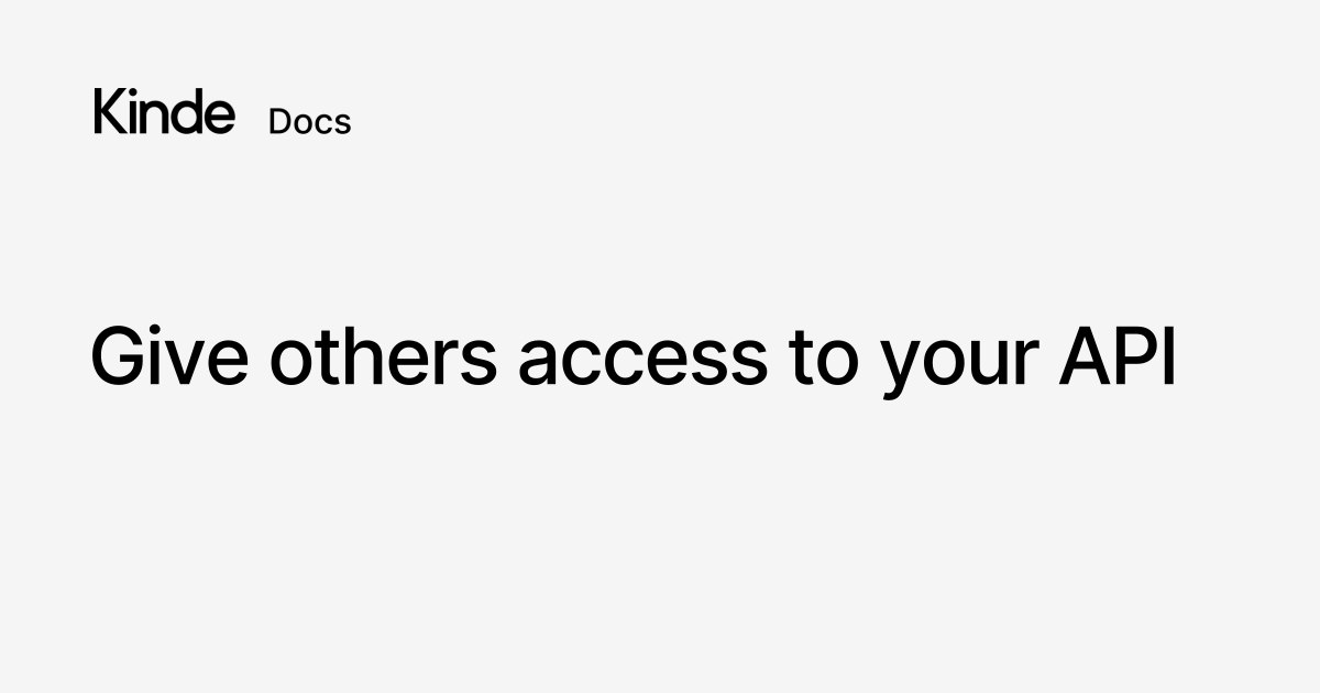 Give others access to your API - Kinde docs