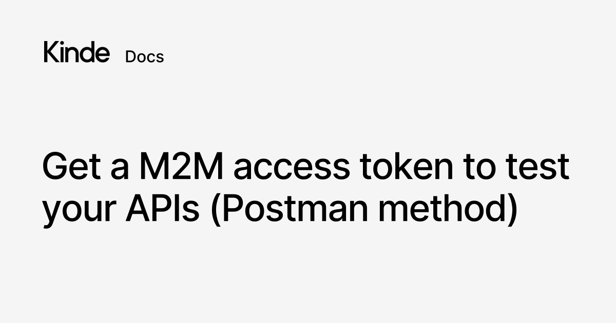 Get A M2m Access Token To Test Your Apis Postman Method Kinde Docs 4590