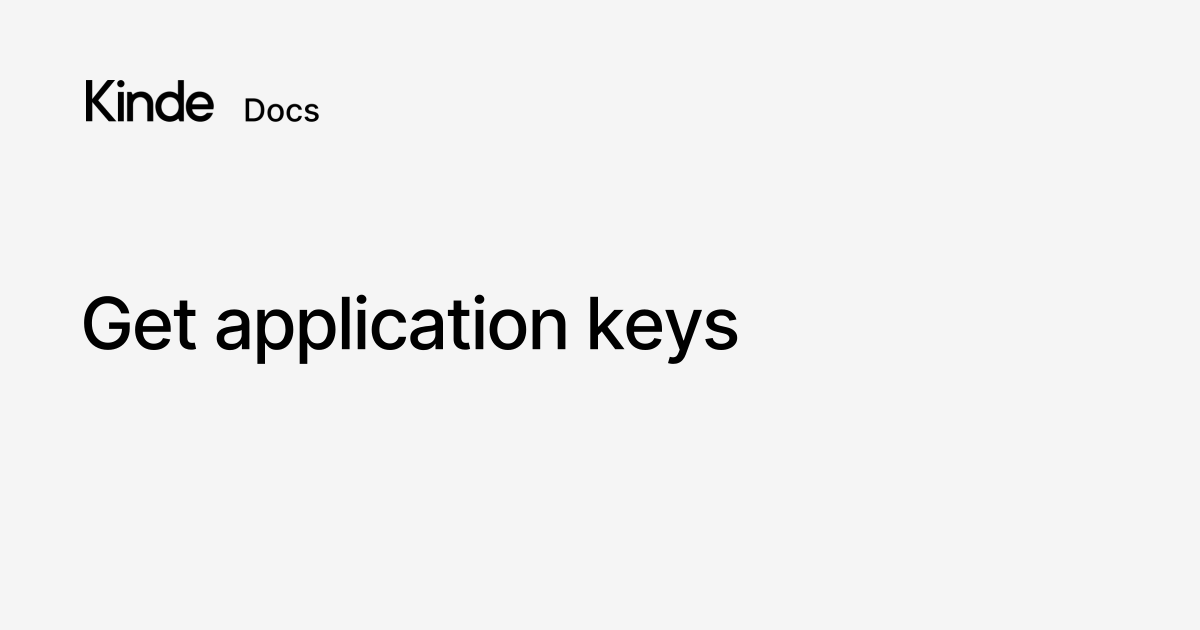 Get application keys - Kinde docs Get application keys - Kinde docs