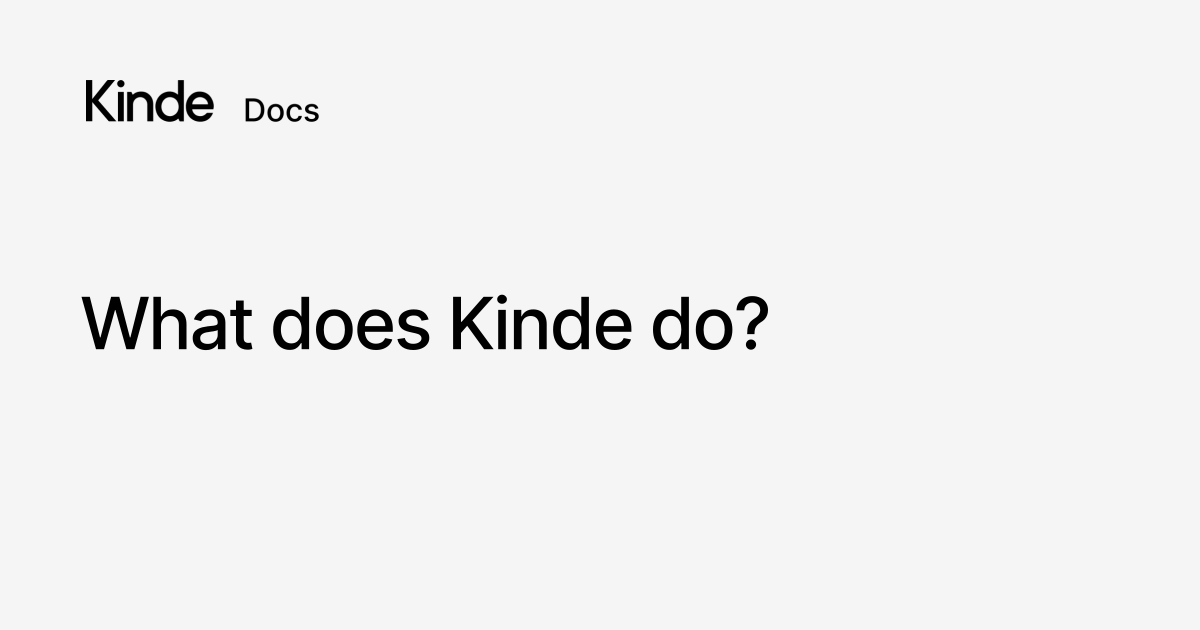 What does Kinde do? - Kinde docs