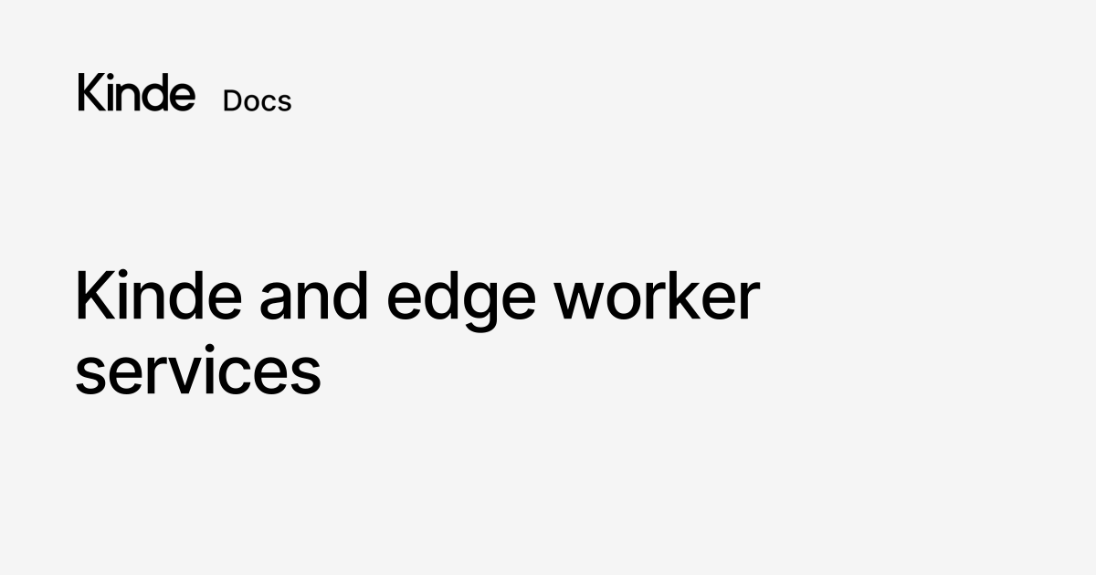 Kinde and edge worker services - Kinde docs Kinde and edge worker services - Kinde docs
