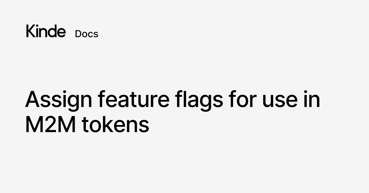 Assign feature flags for use in M2M tokens - Kinde docs