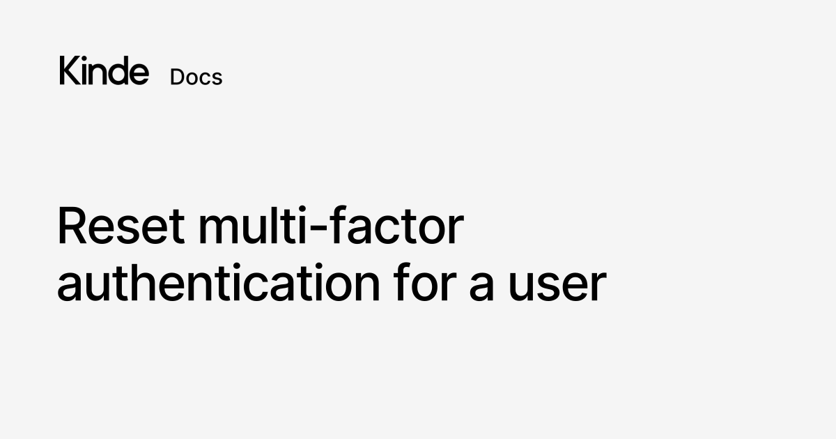 Reset Multi Factor Authentication For A User Kinde Docs