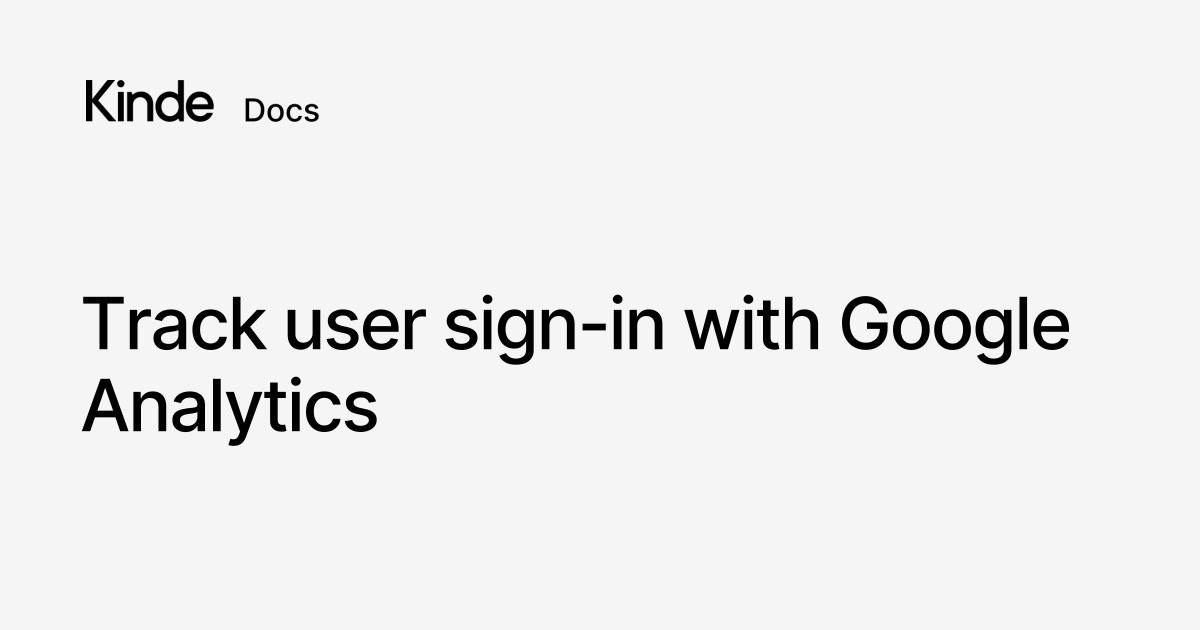 Track user sign-in with Google Analytics - Kinde docs