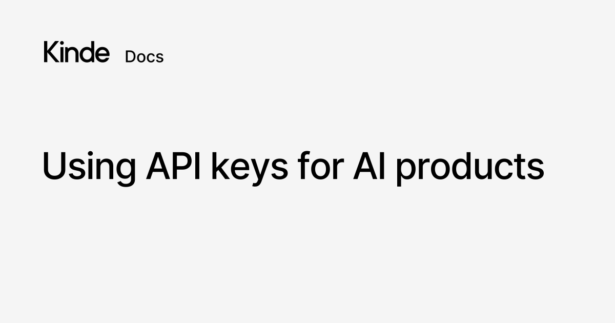 Using API keys for AI products - Kinde docs