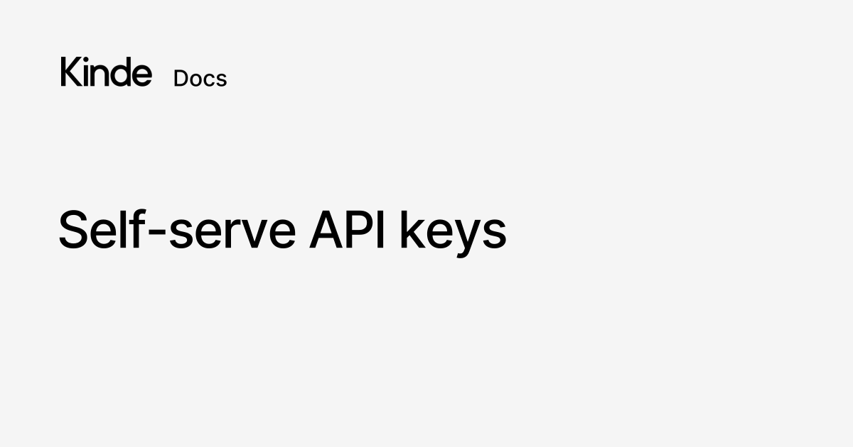 Self-serve API keys - Kinde docs