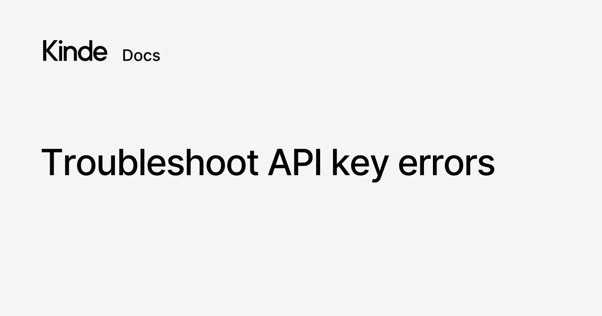 Troubleshoot API key errors - Kinde docs
