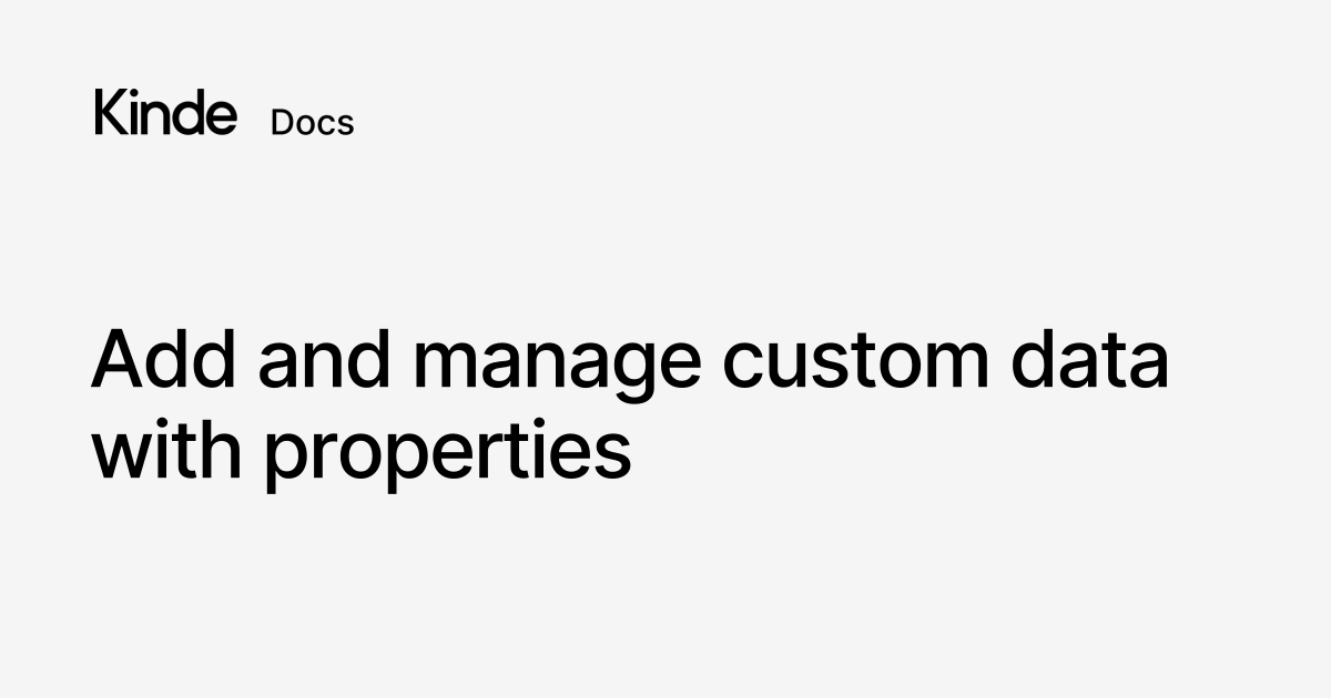 Add and manage custom data with properties - Kinde docs
