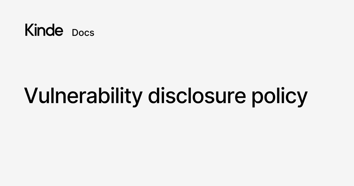 Vulnerability disclosure policy - Kinde docs