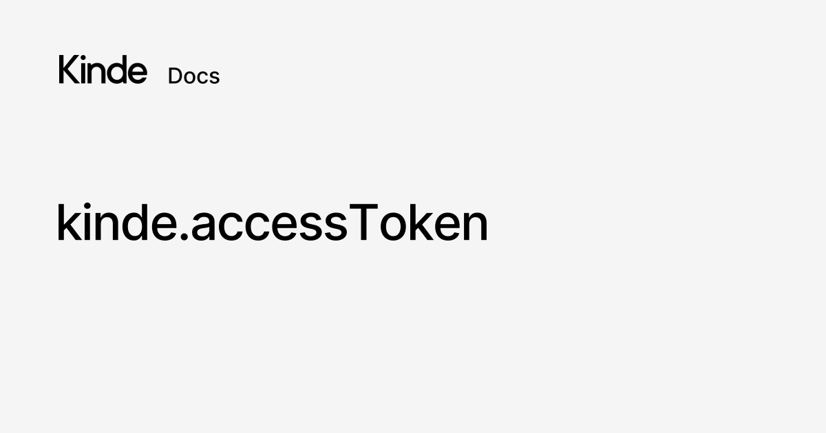 kinde.accessToken - Kinde docs