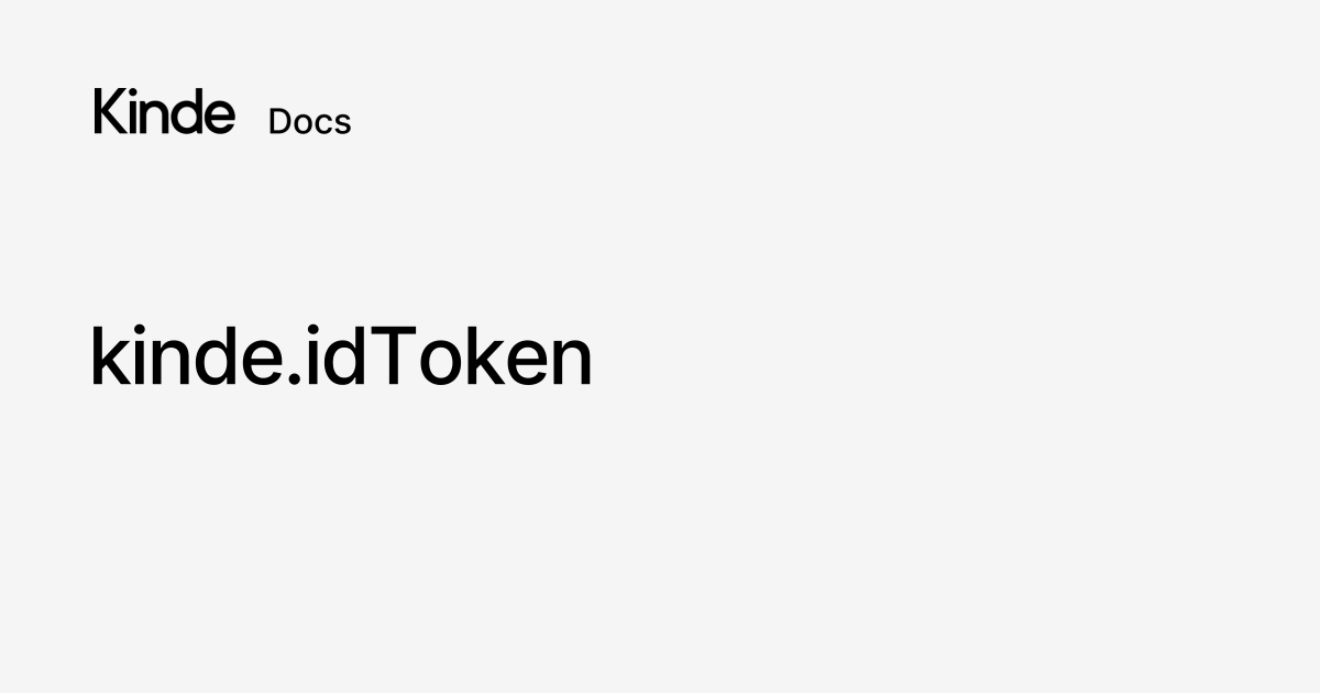 kinde.idToken - Kinde docs