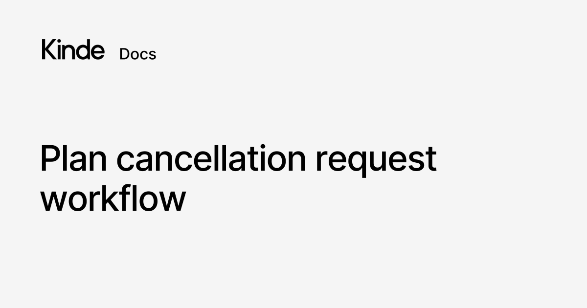 Plan cancellation request workflow - Kinde docs