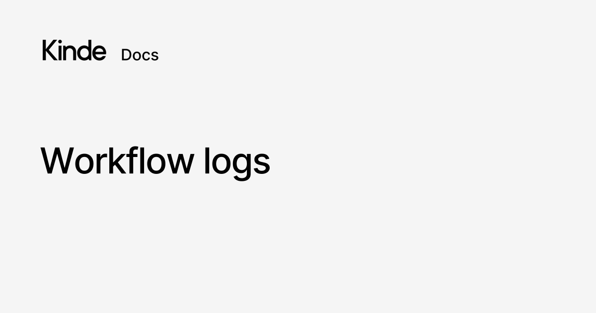 Workflow logs - Kinde docs