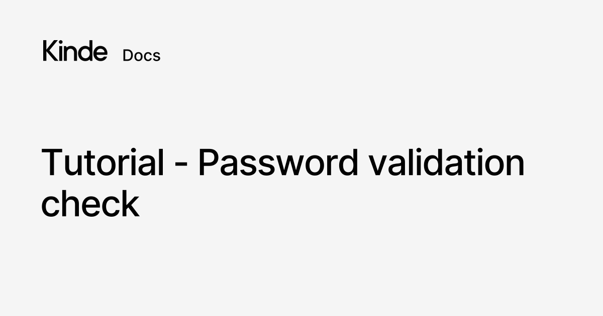 Tutorial - Password validation check - Kinde docs